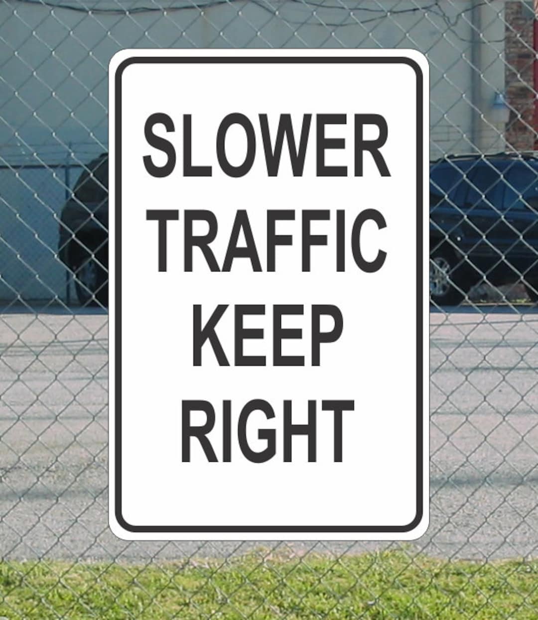 SLOWER TRAFFIC Keep RIGHT White & Black Metal Sign for Street Road ...