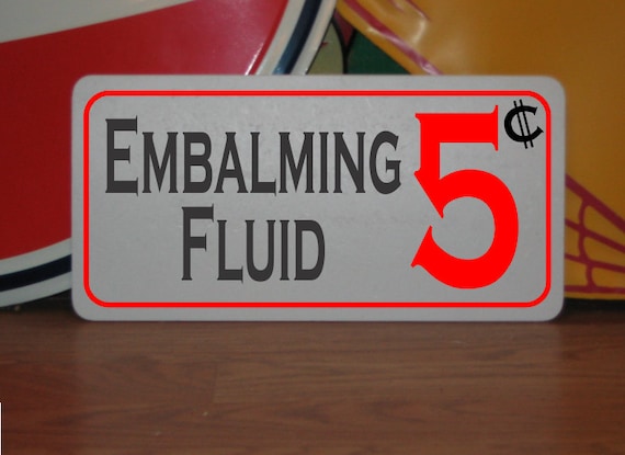 EMBALMING FLUID 5 Cents Metal sign | Etsy