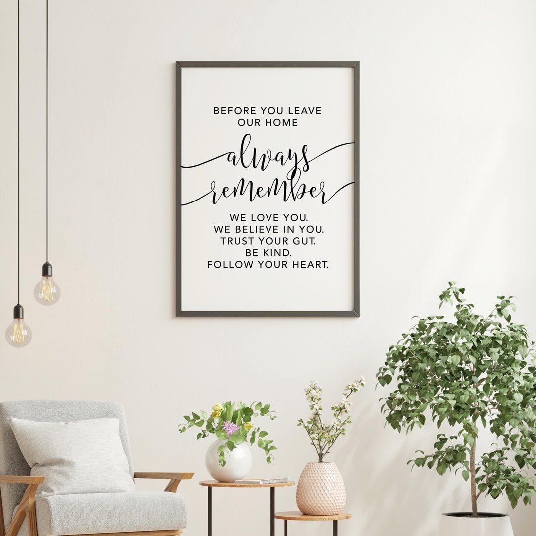 Before You Leave Our Home Always Remember We Love You Wall Art Print ...