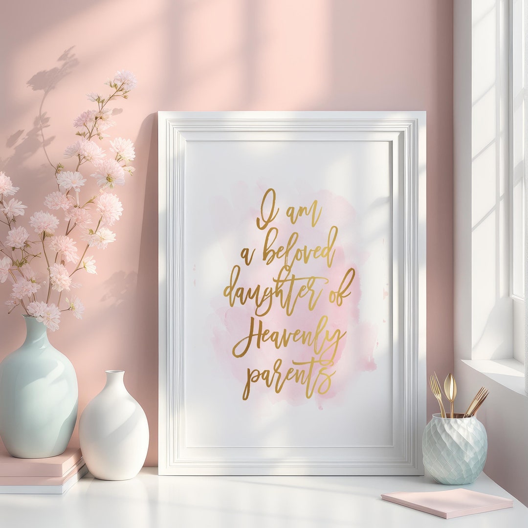 I Am a Beloved Daughter of Heavenly Parents Wall Art Digital Download ...