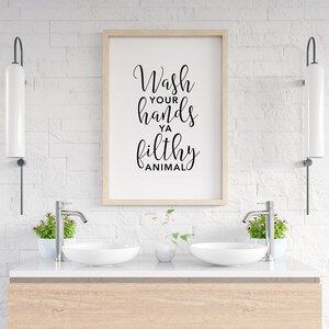 Wash Your Hands Ya Filthy Animal Print Digital Download, Washroom Wall ...