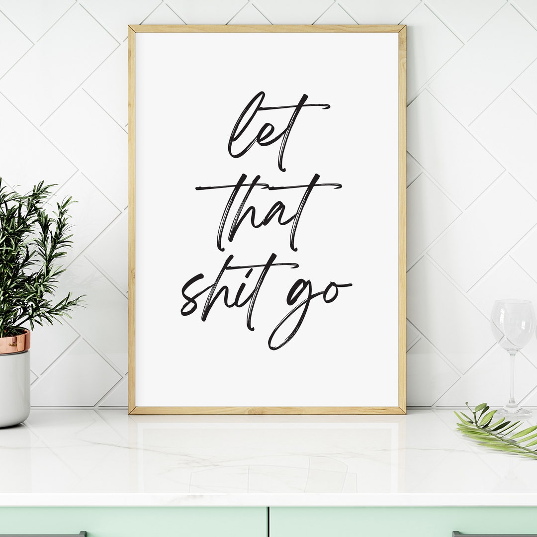Let That Shit Go Digital Download - Washroom Wall Art - Bathroom Print ...