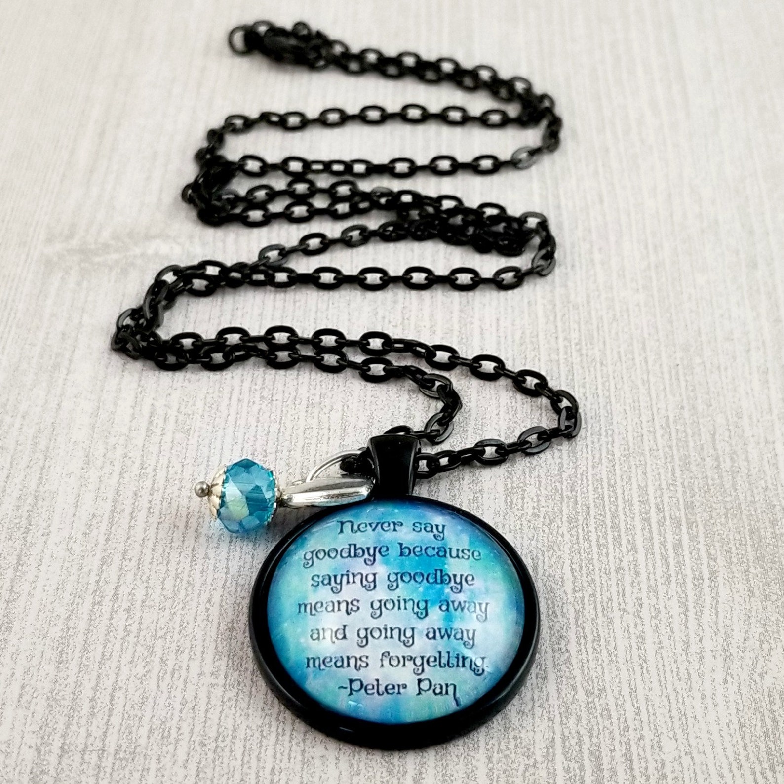Peter Pan Never Say Goodbye Quote Necklace, Gift for Her, Saying ...