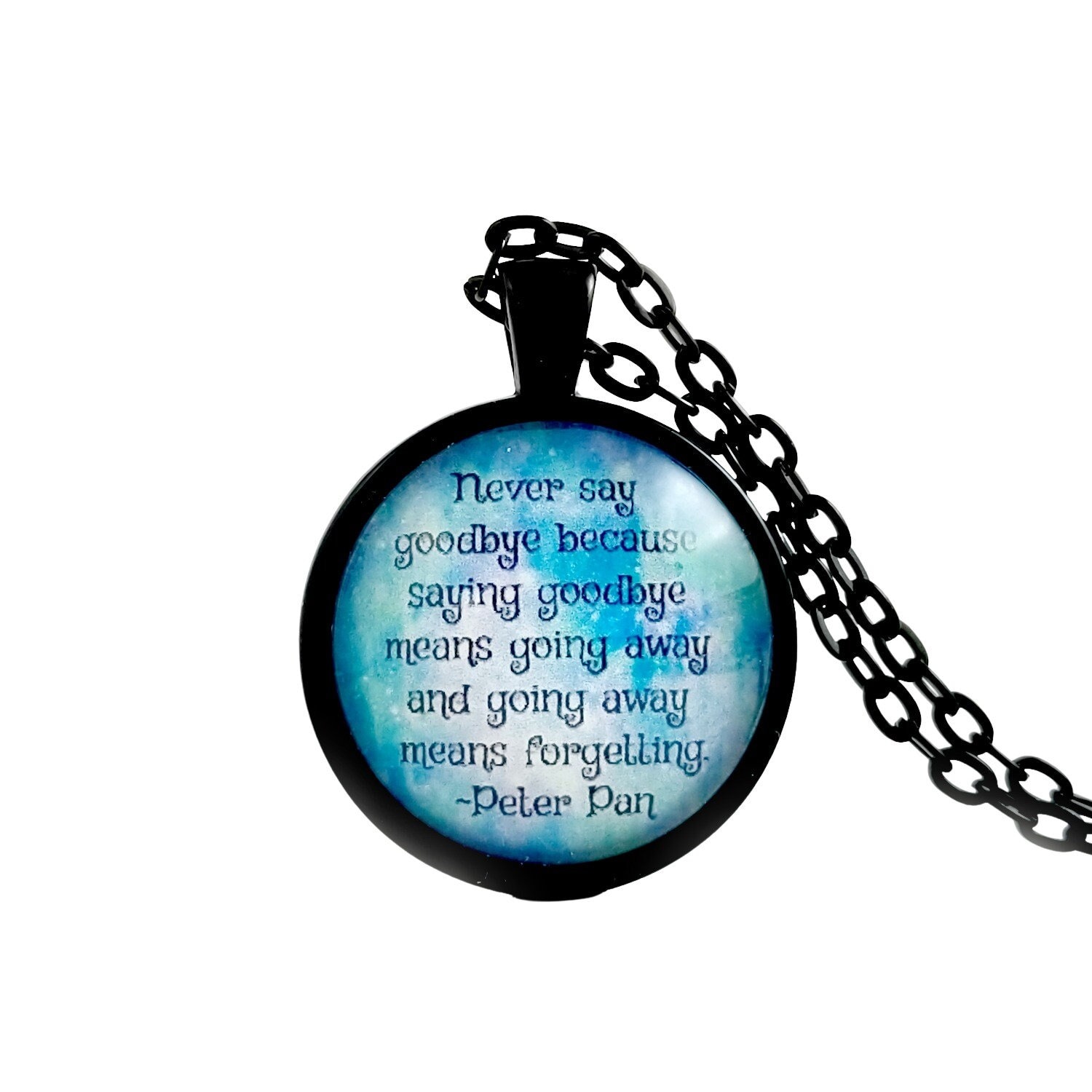Peter Pan Never Say Goodbye Quote Necklace, Gift for Her, Saying ...