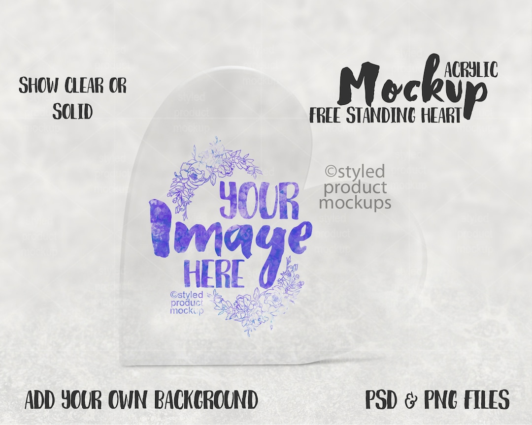 Freestanding Acrylic Heart Mockup | Add Your Own Image and Background ...