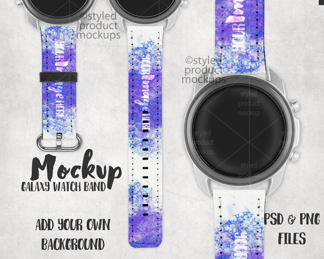 Dye Sublimation Galaxy Watch Band Mockup | Add Your Own Image and ...