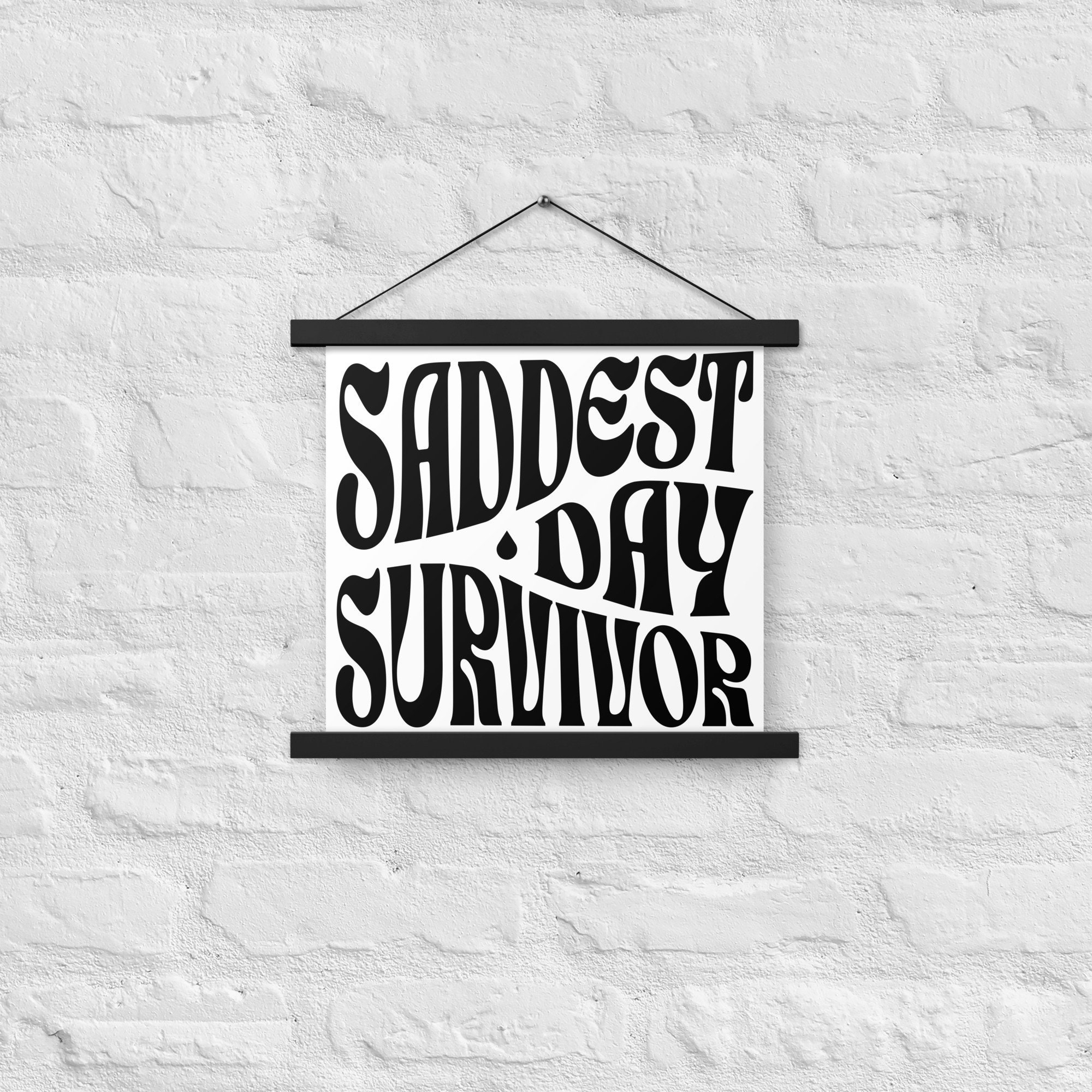Saddest Day Survivor Poster With Hangers Grief, Death, Loss, Love - Etsy