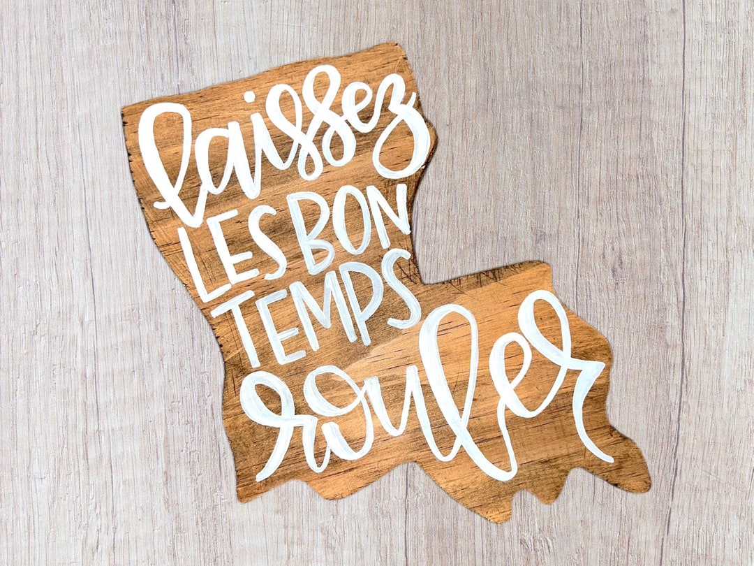 Laissez Les Bon Temps Rouler Wood Sign, New Orleans Style Decor ...