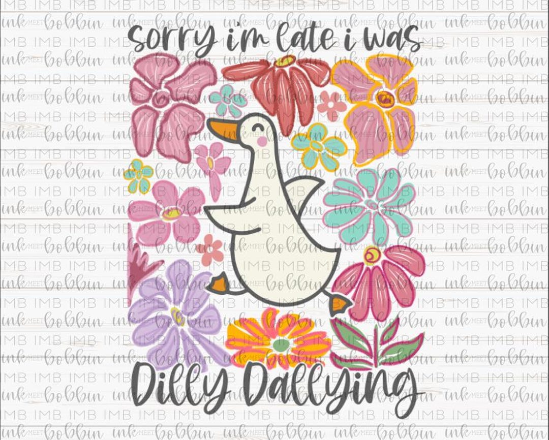 Sorry I'm Late Goose With Flowers Sublimation Transfer - Etsy