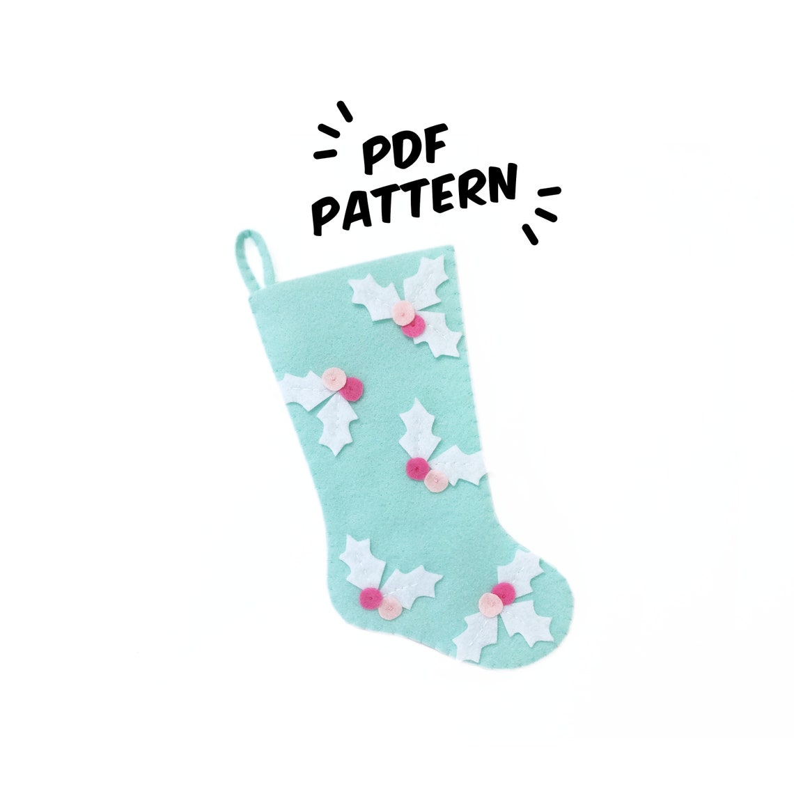 Holly Christmas Stocking PDF Felt Pattern Easy Holiday DIY Template ...