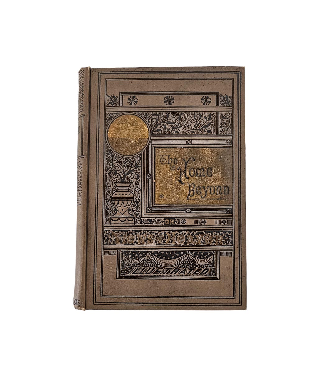 The Home Beyond Views of Heaven and Its Relation to Earth by Samuel ...