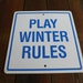 Vintage play Winter Rules Metal Road Sign - Etsy