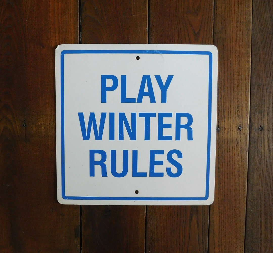 Vintage play Winter Rules Metal Road Sign Mancave Boys Room Decor ...
