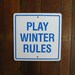 Vintage play Winter Rules Metal Road Sign - Etsy