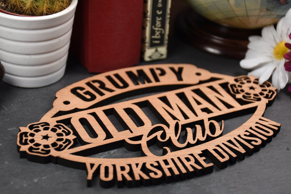 Grumpy Old Man Sign Yorkshire. Ideal Gift for Dads Who Are - Etsy UK