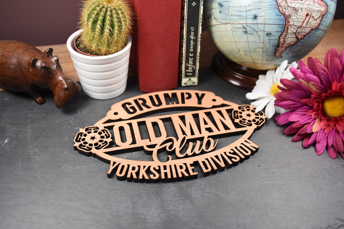 Grumpy Old Man Sign Yorkshire. Ideal Gift for Dads Who Are - Etsy UK