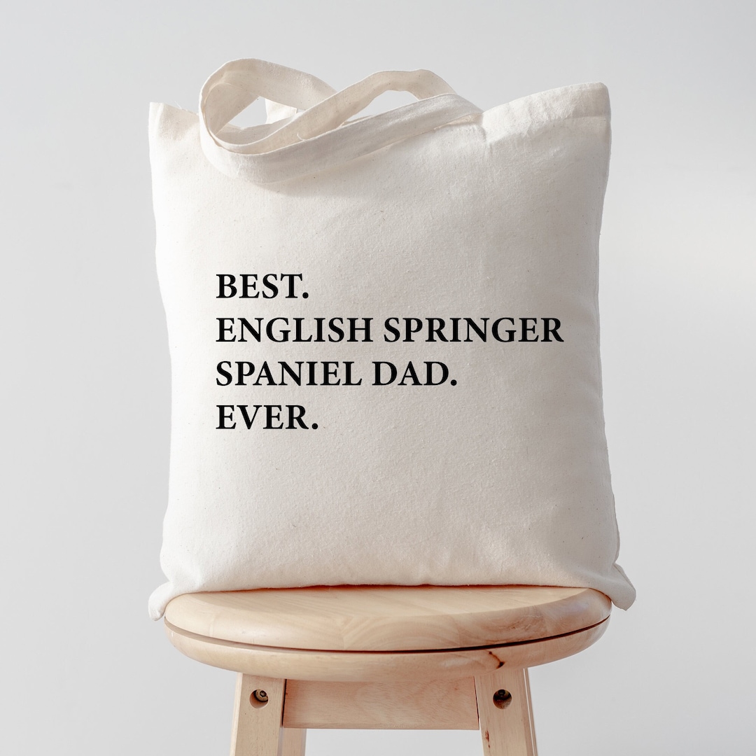 Best English Springer Spaniel Dad Tote, Best Springer Spaniel Dad ...