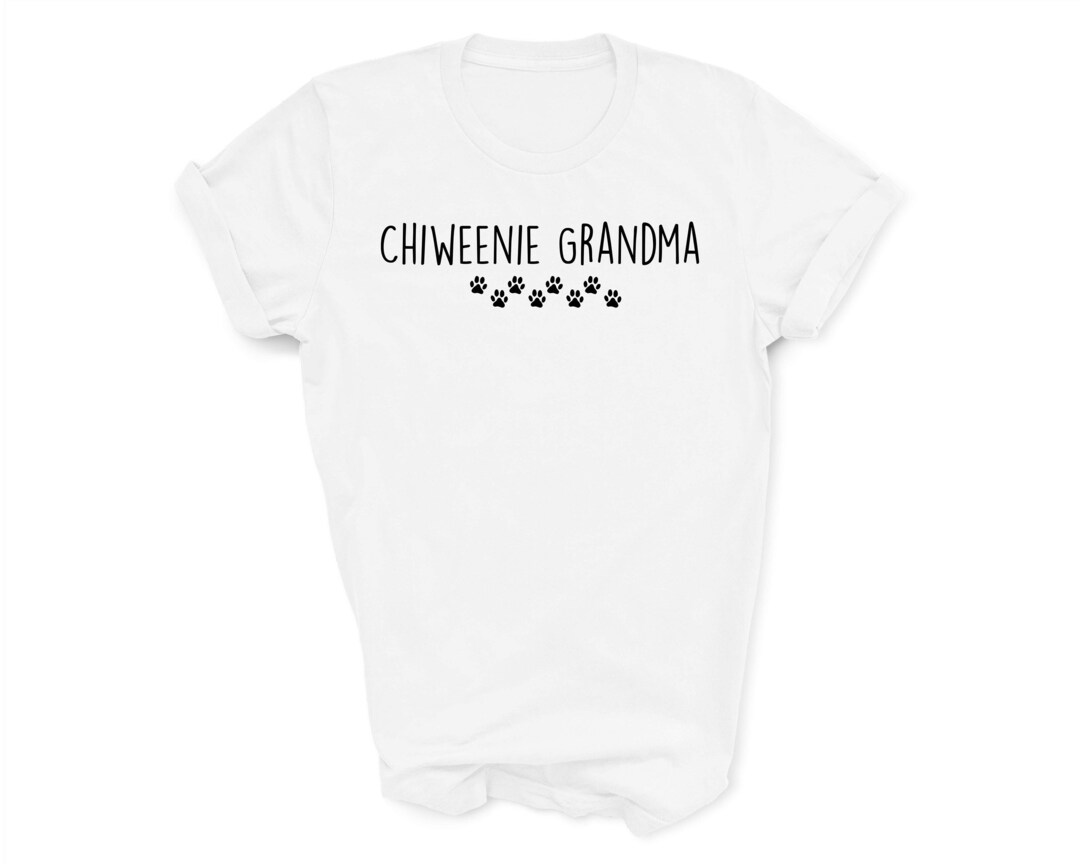 Chiweenie Grandma Shirt, Chiweenie Grandma, Chiweenie Gift, Chiweenie ...