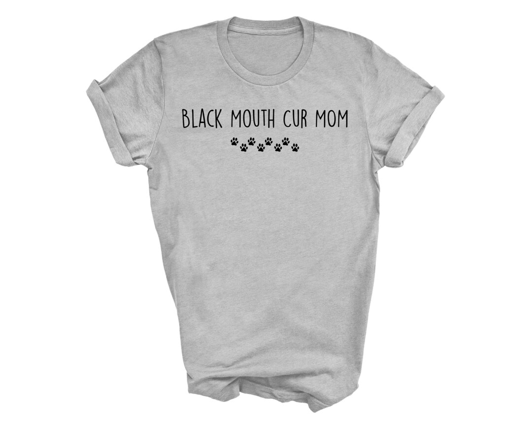 Black Mouth Cur Shirt, Black Mouth Cur Mom, Black Mouth Cur Gift, Black ...