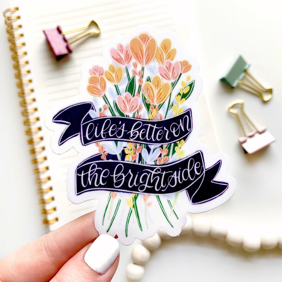 Life's Better on the Bright Side Sticker, 3.75x3in. - Etsy