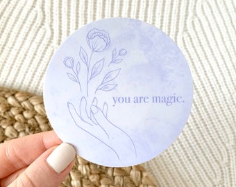 You Are Magic Waterproof Sticker Motivational Laptop and Water Bottle ...