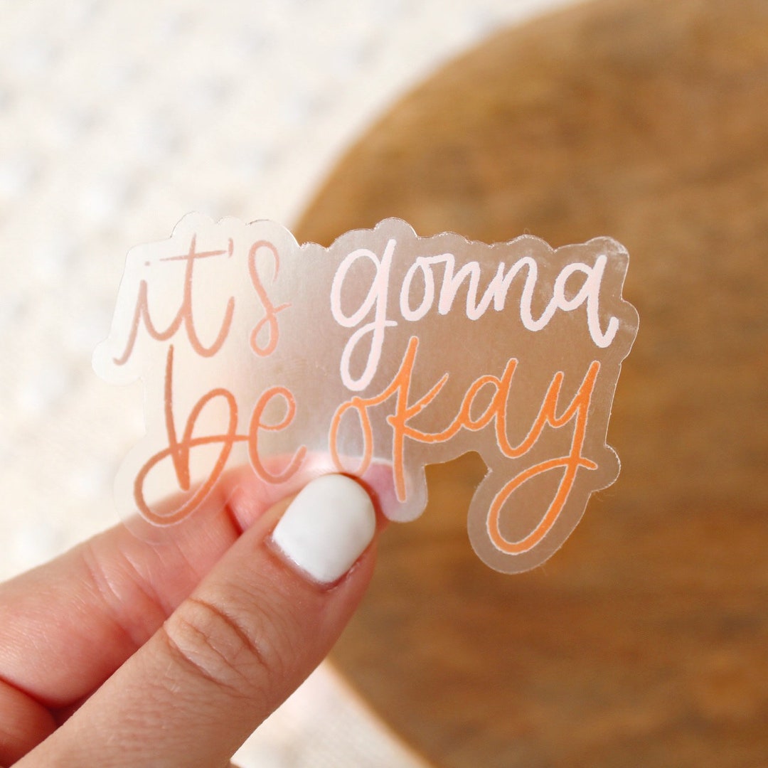 It's Gonna Be Okay Sticker, 3x2in. - Etsy
