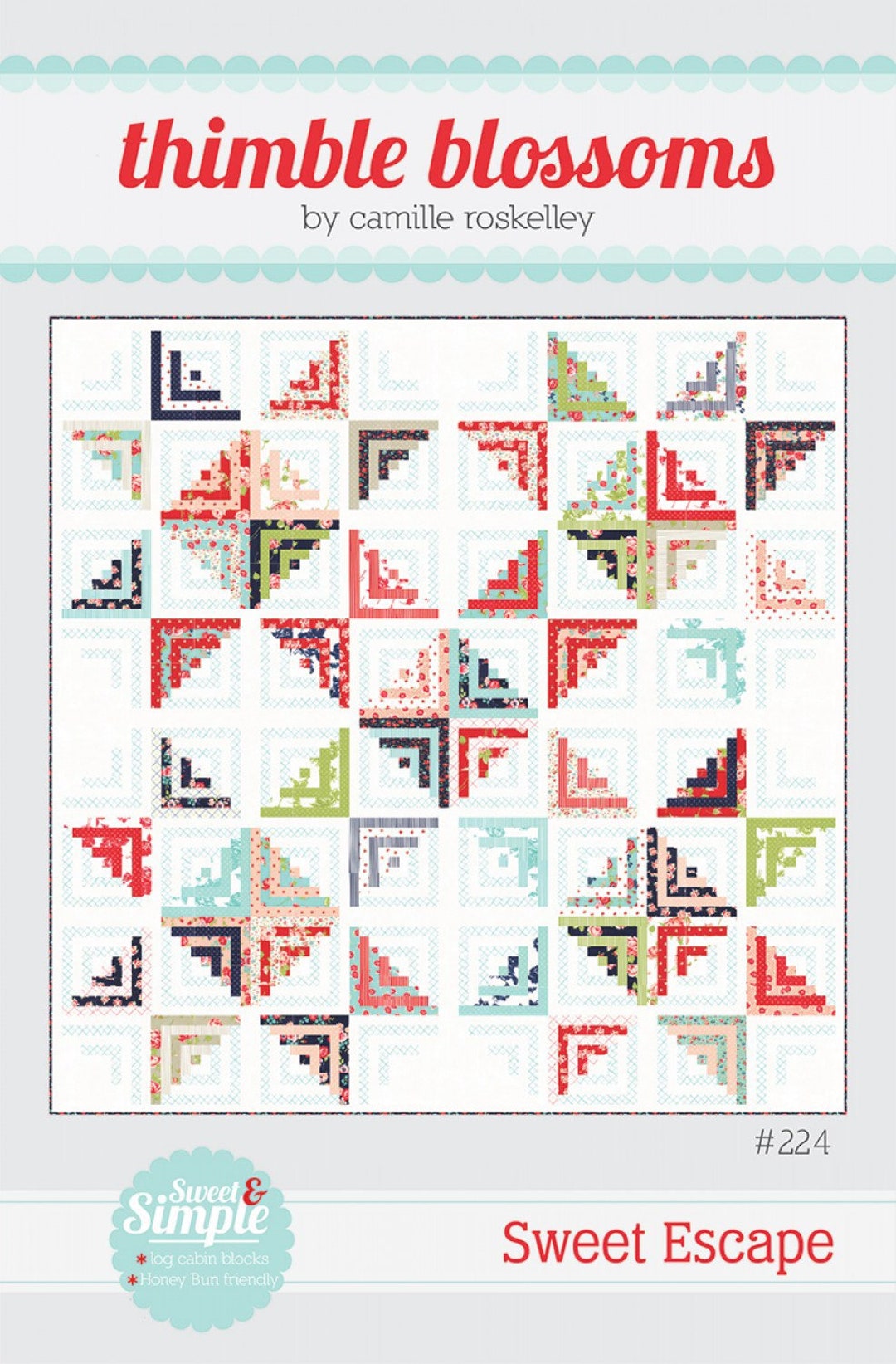 Sweet Escape Quilt Pattern - Thimble Blossoms - Camille Roskelley ...