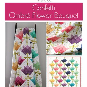 Confetti Ombre Flower Bouquet Quilt Pattern - V and Co - Vanessa ...