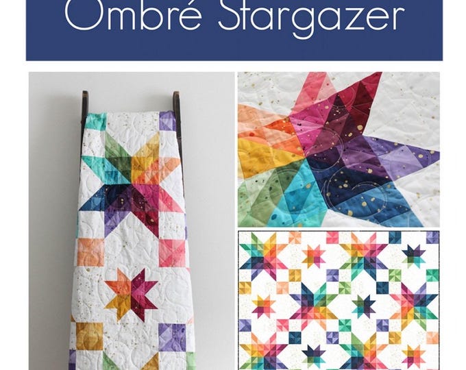 Ombre Stargazer Quilt Pattern - V and Co - Vanessa Christenson - Ombré ...