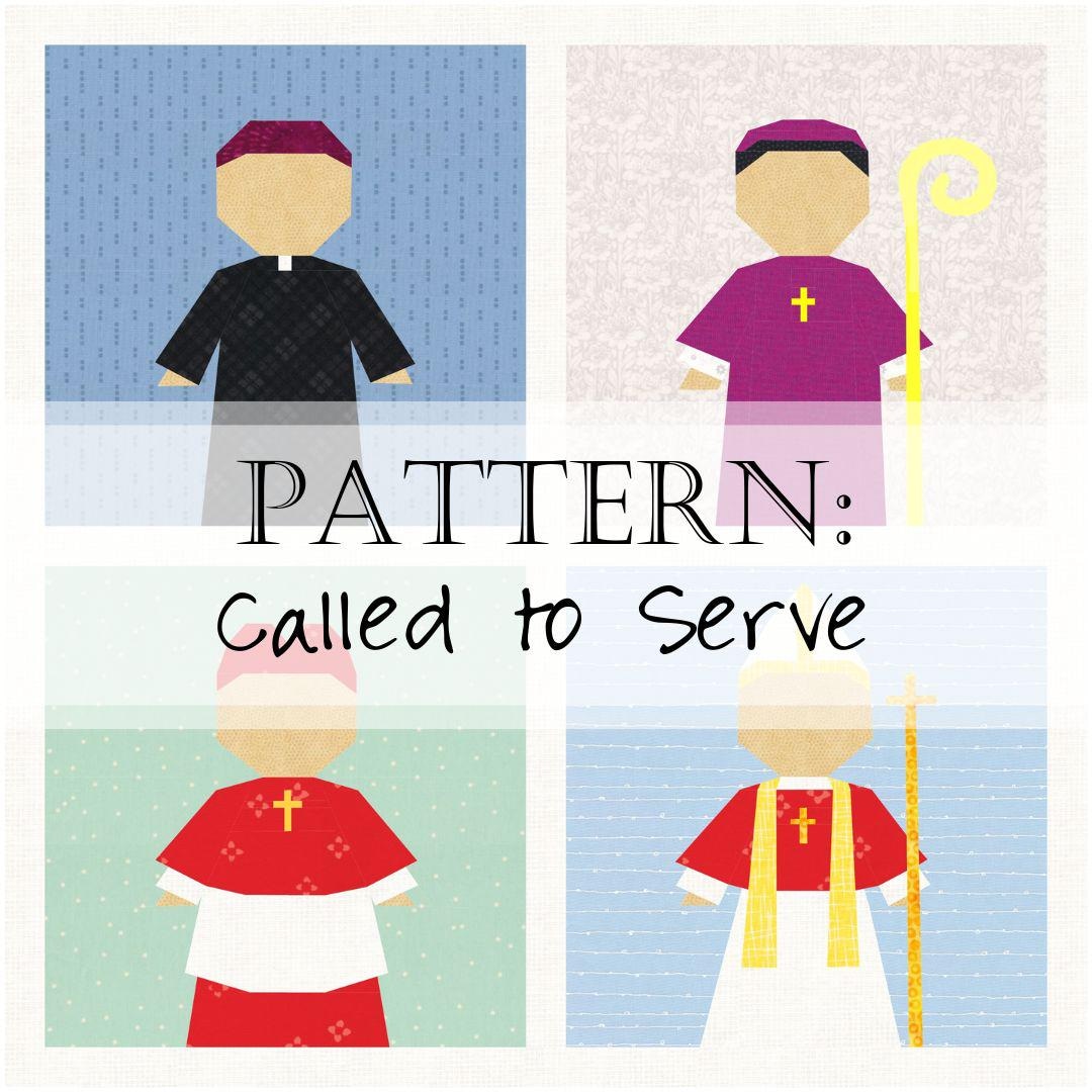 Called to Serve Quilt Pattern (priest, Bishop, Cardinal, Pope Leo) - Etsy