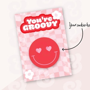 You're Groovy Cookie Card | Valentine's Day Cookie Printable | 3.5x5 ...