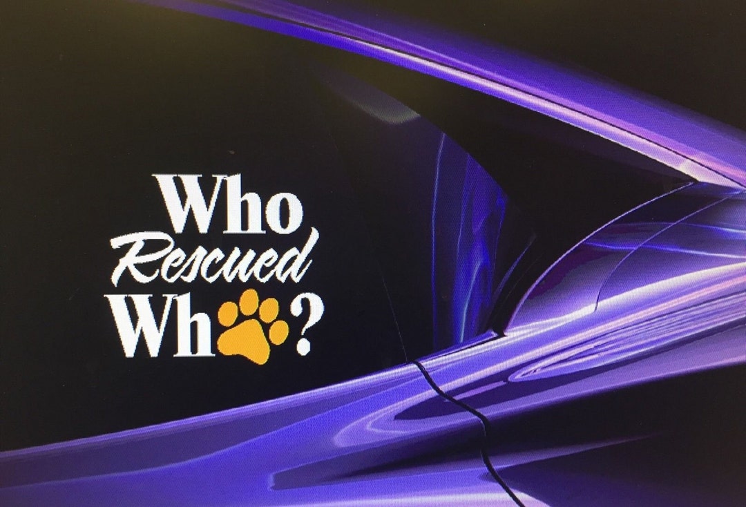 Who Rescued Who?" Dog Cat Stickers- Rescue Dog Cat Adopted Cat Dog ...