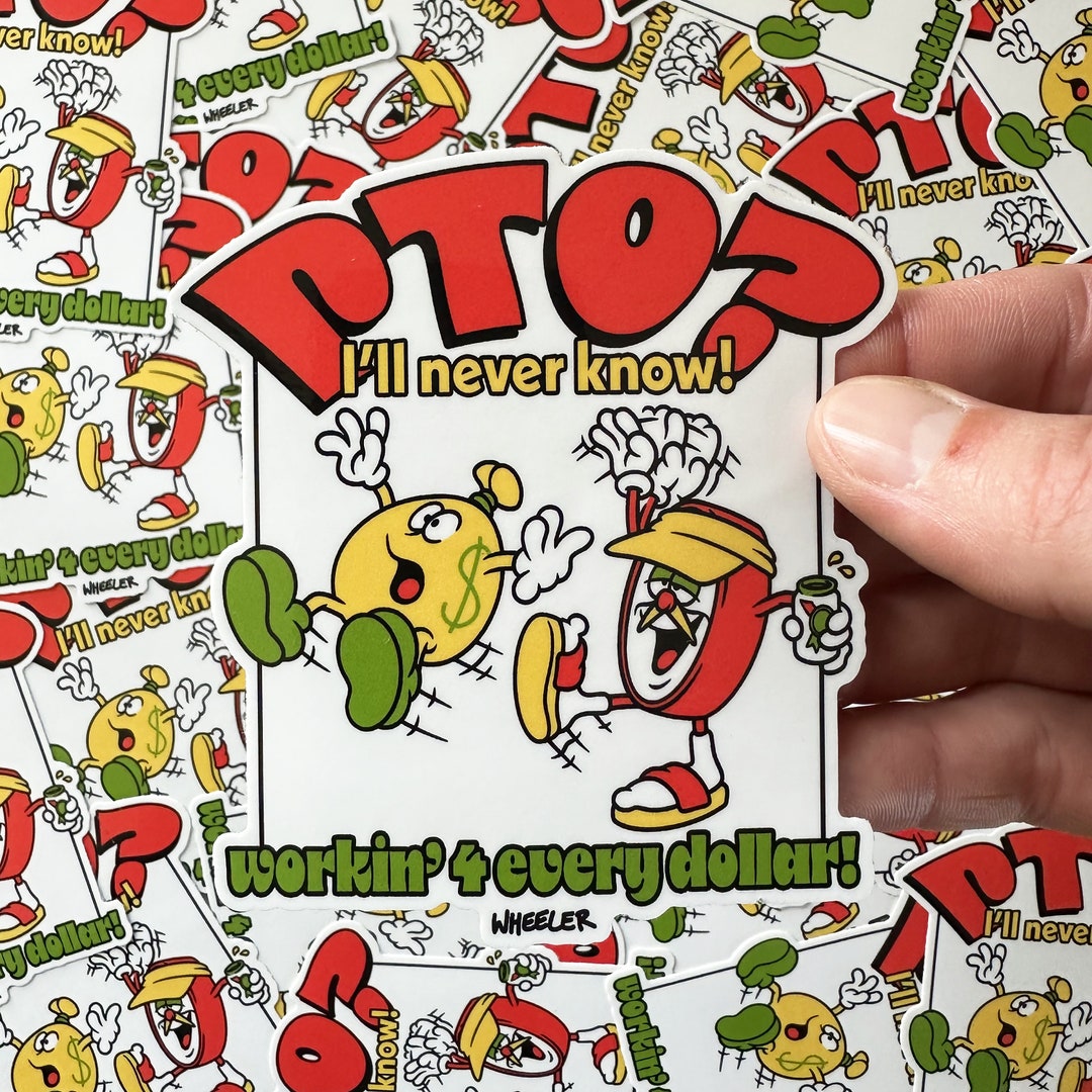 PTO? I'll Never Know! Vinyl Sticker - Waterproof - Etsy