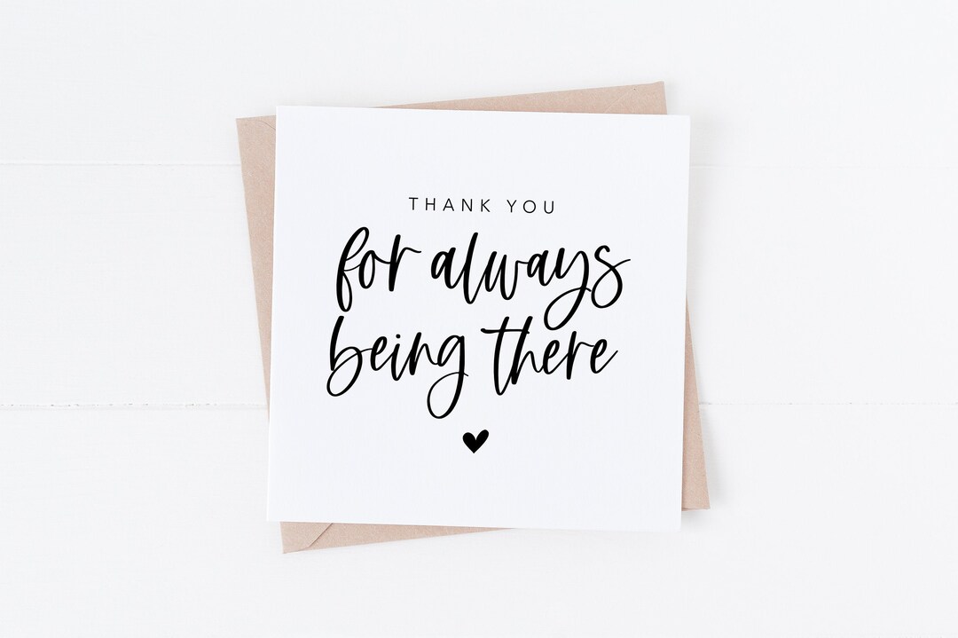 Thank You for Always Being There Card, Thank You Card, Card for Friend ...