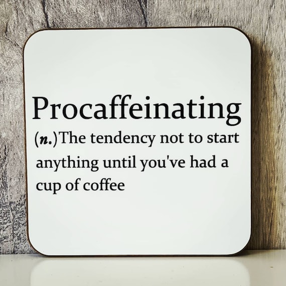 Sarcastic 'procaffeinating' Dictionary Definition | Etsy