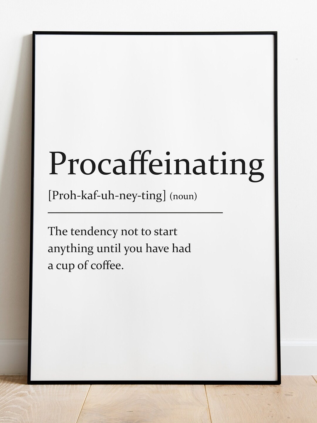 Procaffeinating Sarcastic Definition Print, Minimalist Wall Art, Funny ...