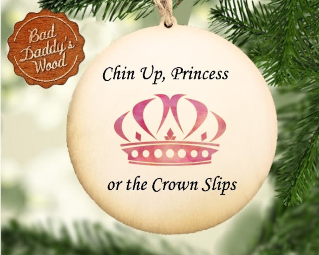 Chin up Princess Ornament Watercolor Princess Tiara Print Wood Ornament ...
