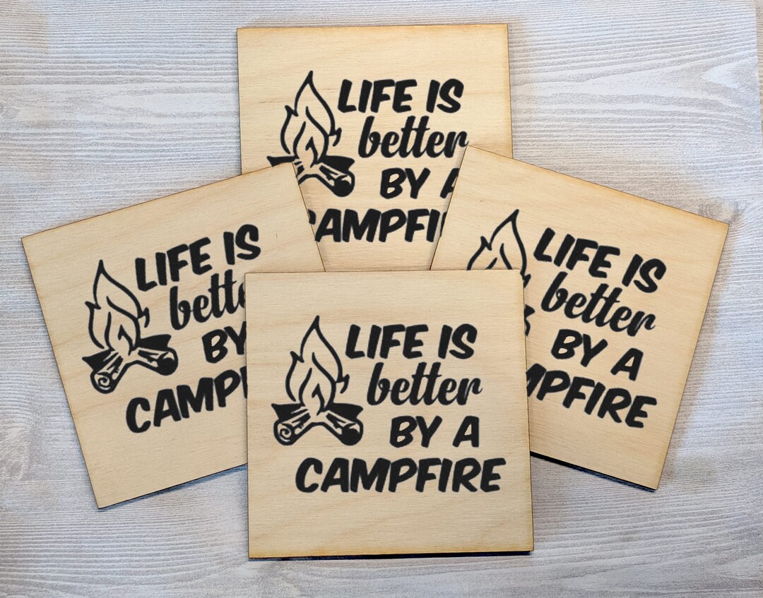Campfire Coasters Life is Better by a Campfire Wood Coasters Camping ...