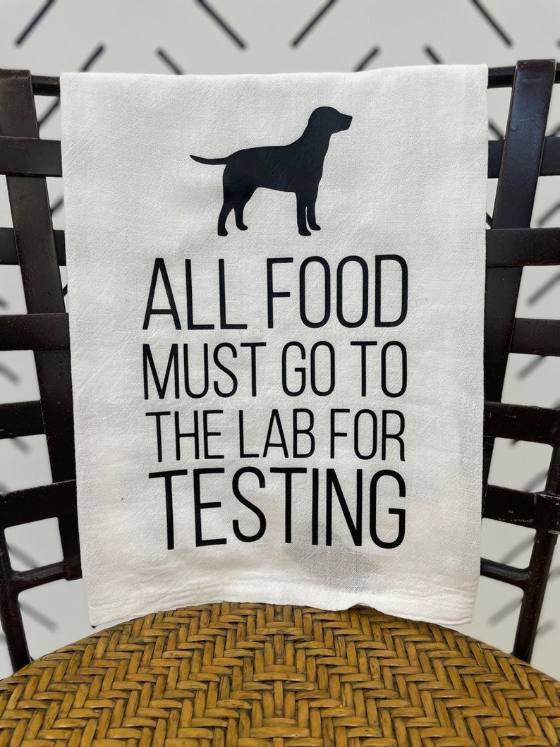 All Food Must Go to the Lab for Testing Tea Towel - Etsy