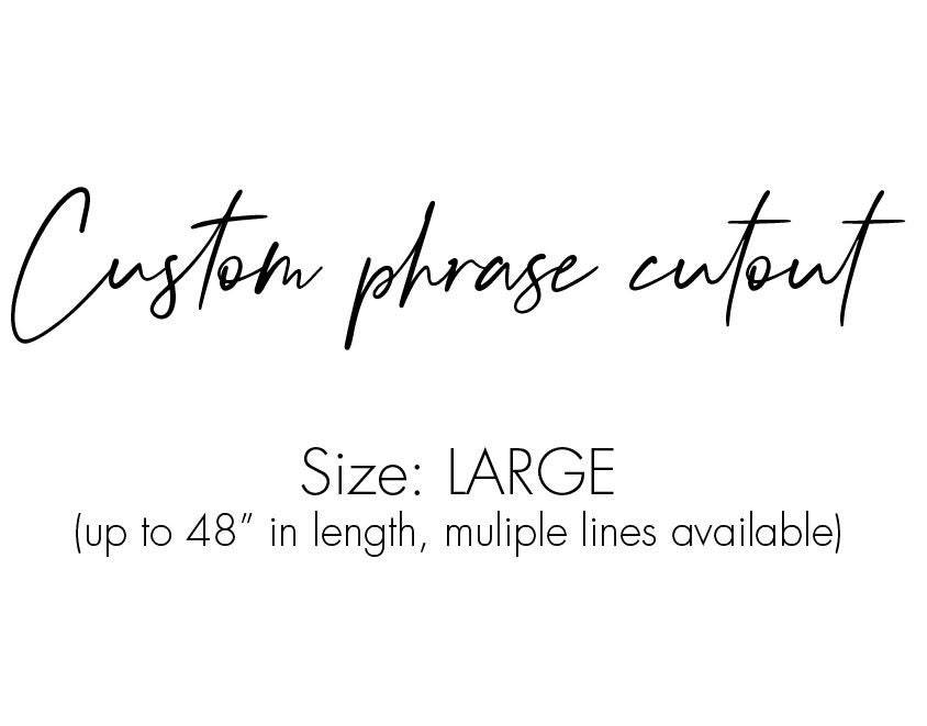 Custom Phrase Cutout - Etsy