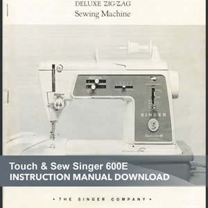 Singer 600E Touch & Sew Sewing Machine Instruction Manual PDF Download ...