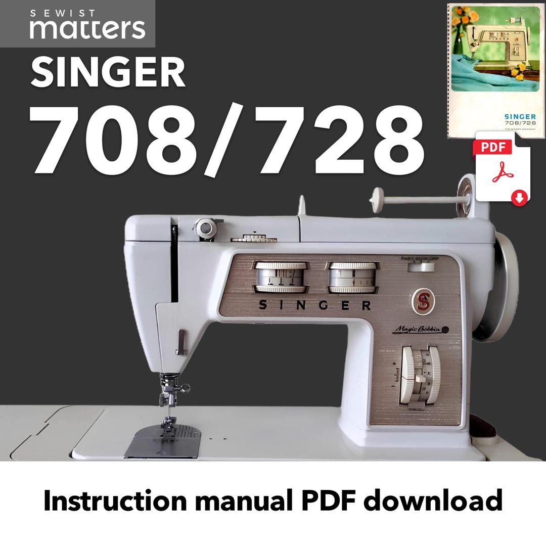Singer 708 & 708 Magic Bobbin Sewing Machine Instruction Manual PDF ...
