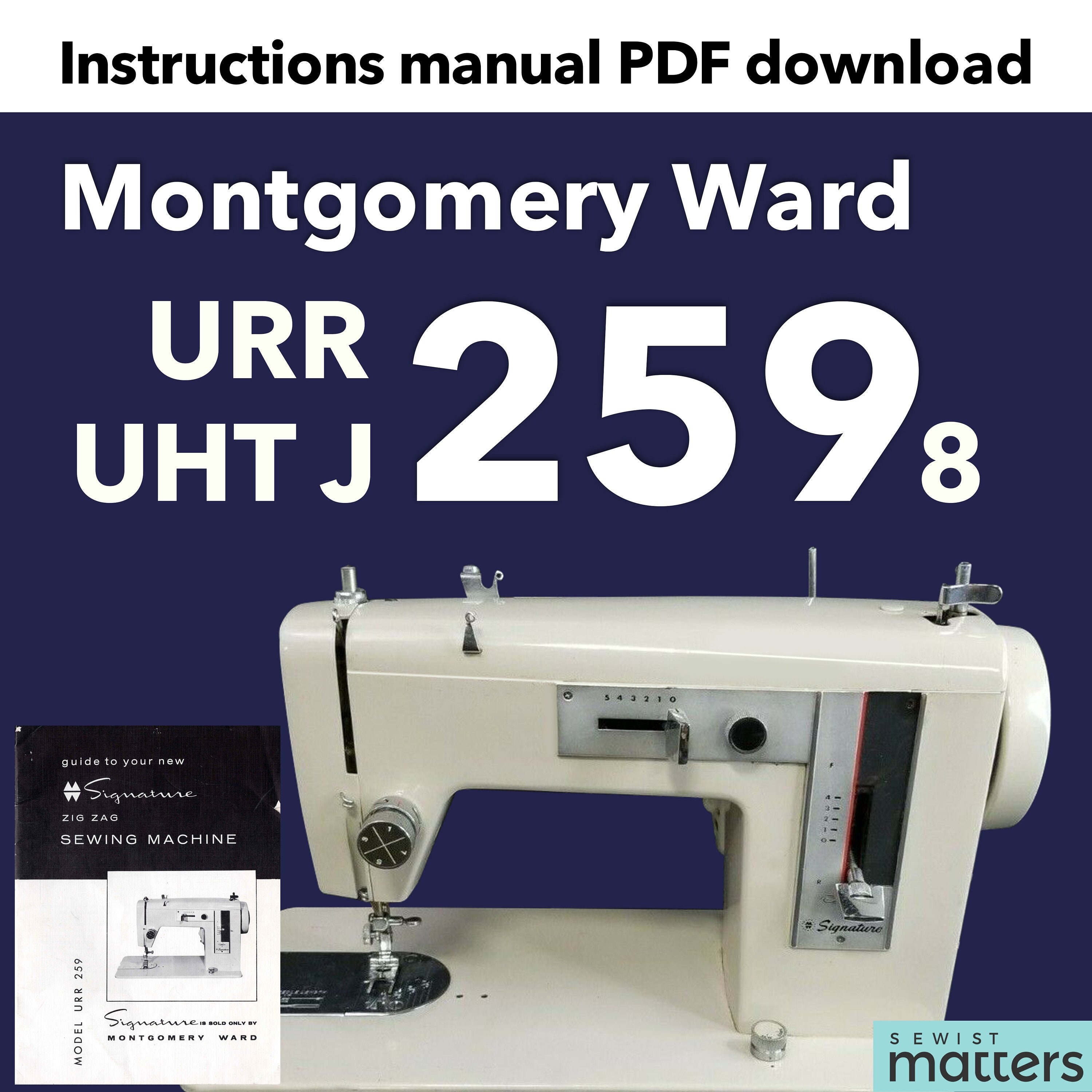 Montgomery Ward URR 259| UHT J2598 Signature Sewing Machine Service ...