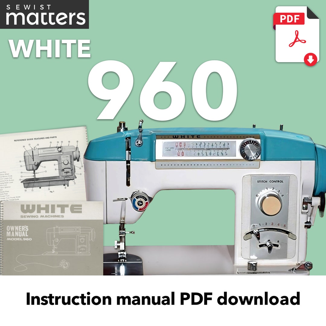 White 960 Sewing Machine Instruction Manual PDF Download - Etsy
