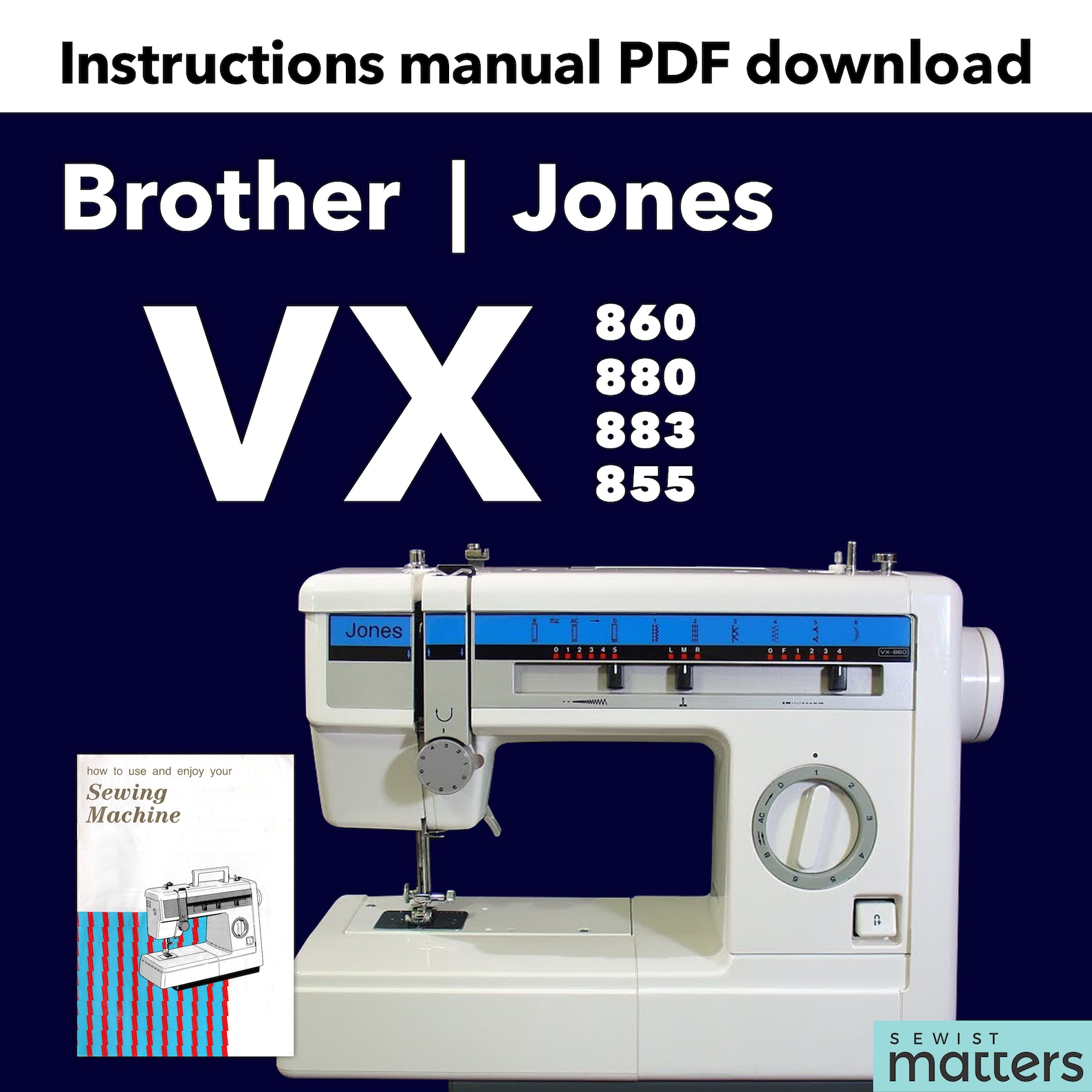 Jones Brother VX860-VX880-VX883-VX855-VX857 Manual - PDF Digital ...