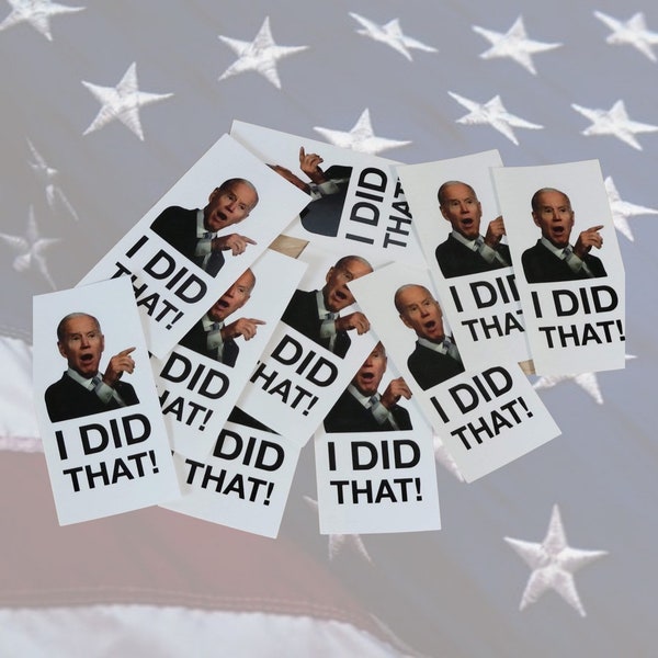 Joe Biden I Did That Sticker - Etsy