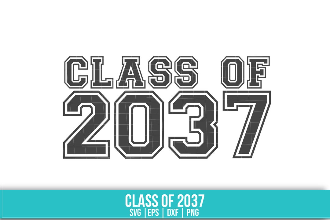 Class of 2037, SVG, Graduation, Senior, Silhouette, Cricut Design Space ...
