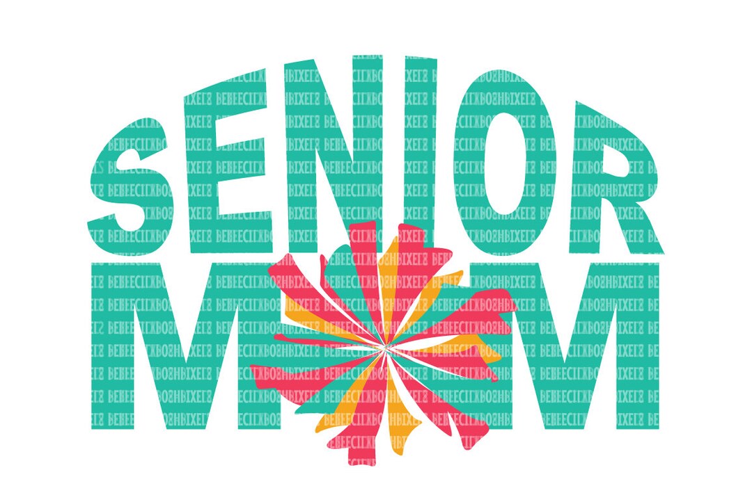 Senior Mom SVG Files for Circuit Design Space and Silhouette Studio ...
