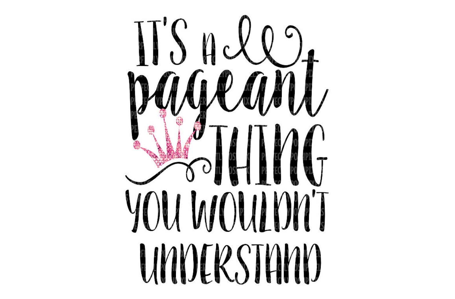 It's a Pageant Thing SVG Files for Cricut Design Space and Silhouette ...
