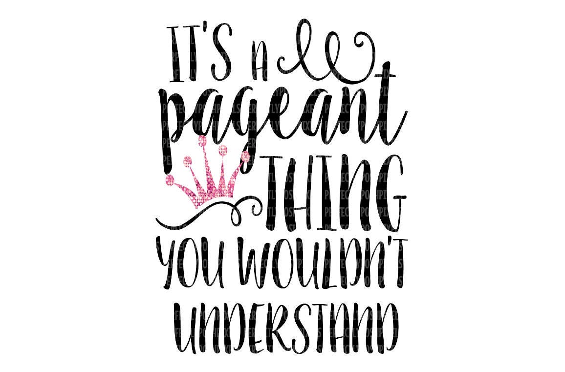 It's a Pageant Thing SVG Files for Cricut Design Space and Silhouette ...